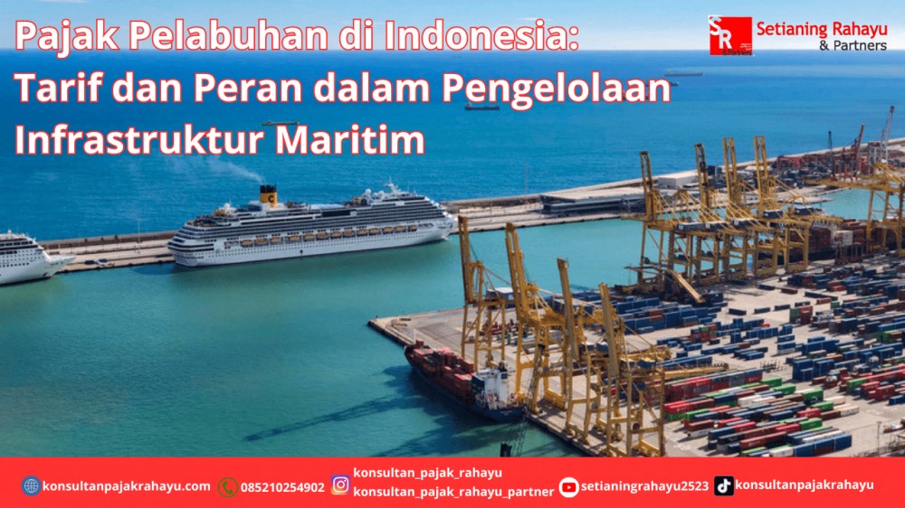 Pajak Pelabuhan di Indonesia: Tarif dan Peran dalam Pengelolaan ...