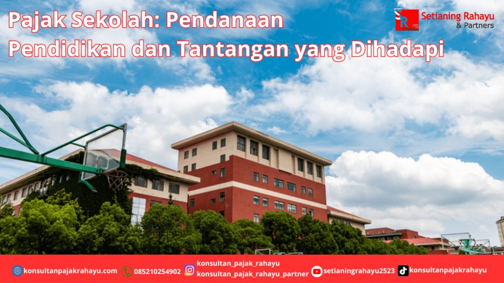 Pajak Sekolah: Pendanaan Pendidikan dan Tantangan yang Dihadapi, Pajak ...